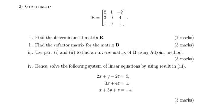 Solved 2) Given matrix [2 1 B = 30 -27 4 1 i. Find the | Chegg.com