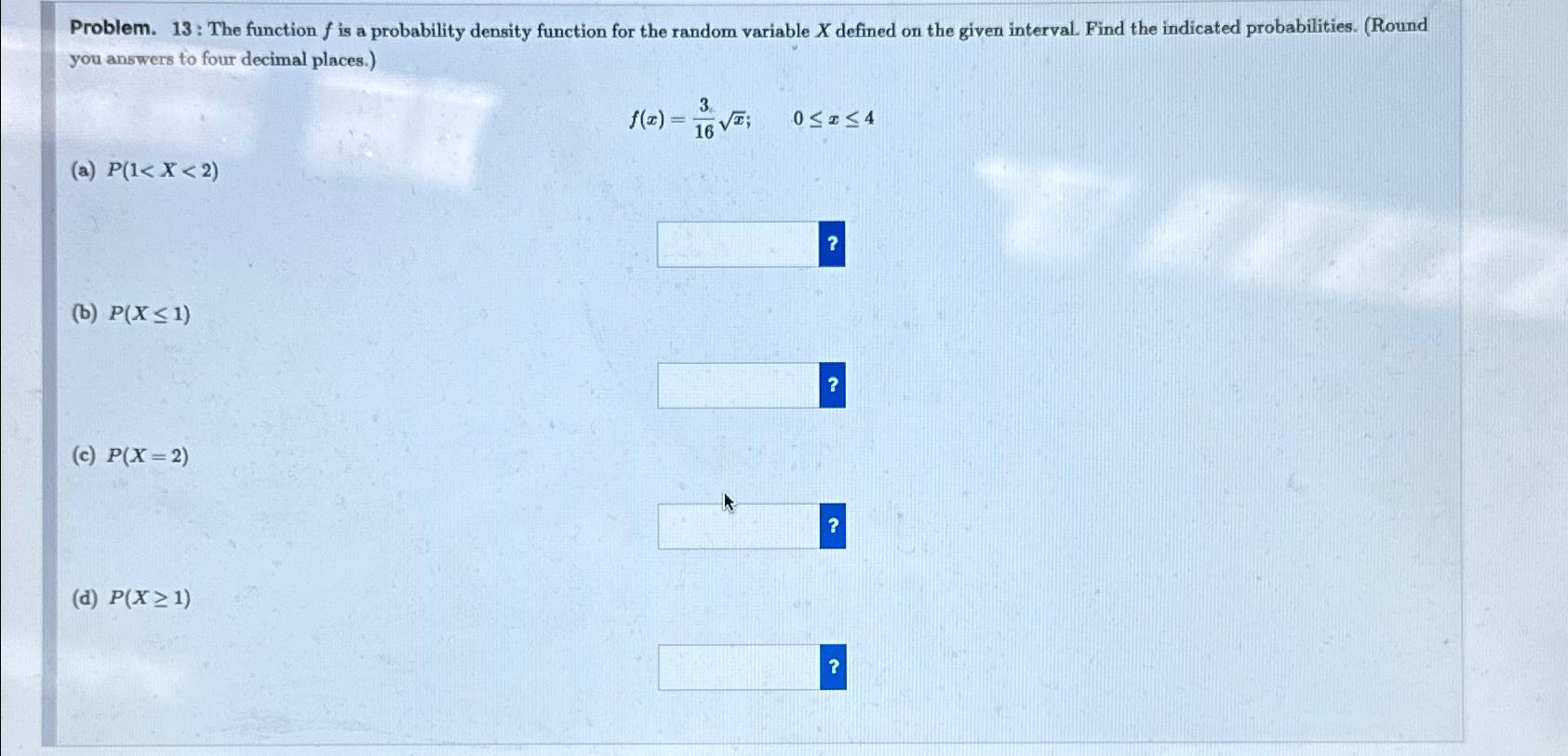 Solved Problem. 13 ﻿: The function f ﻿is a probability | Chegg.com
