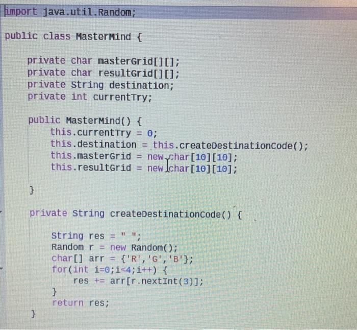 Solved blic class Mastermind \{ private char mastergrid[][]; | Chegg.com
