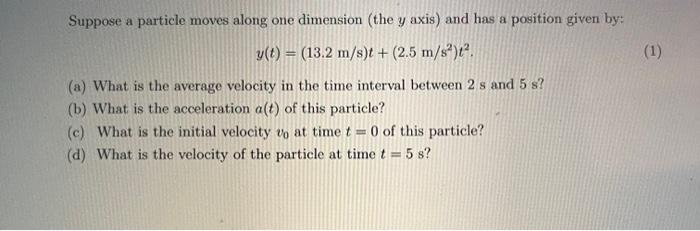 Solved Suppose a particle moves along one dimension (the y | Chegg.com