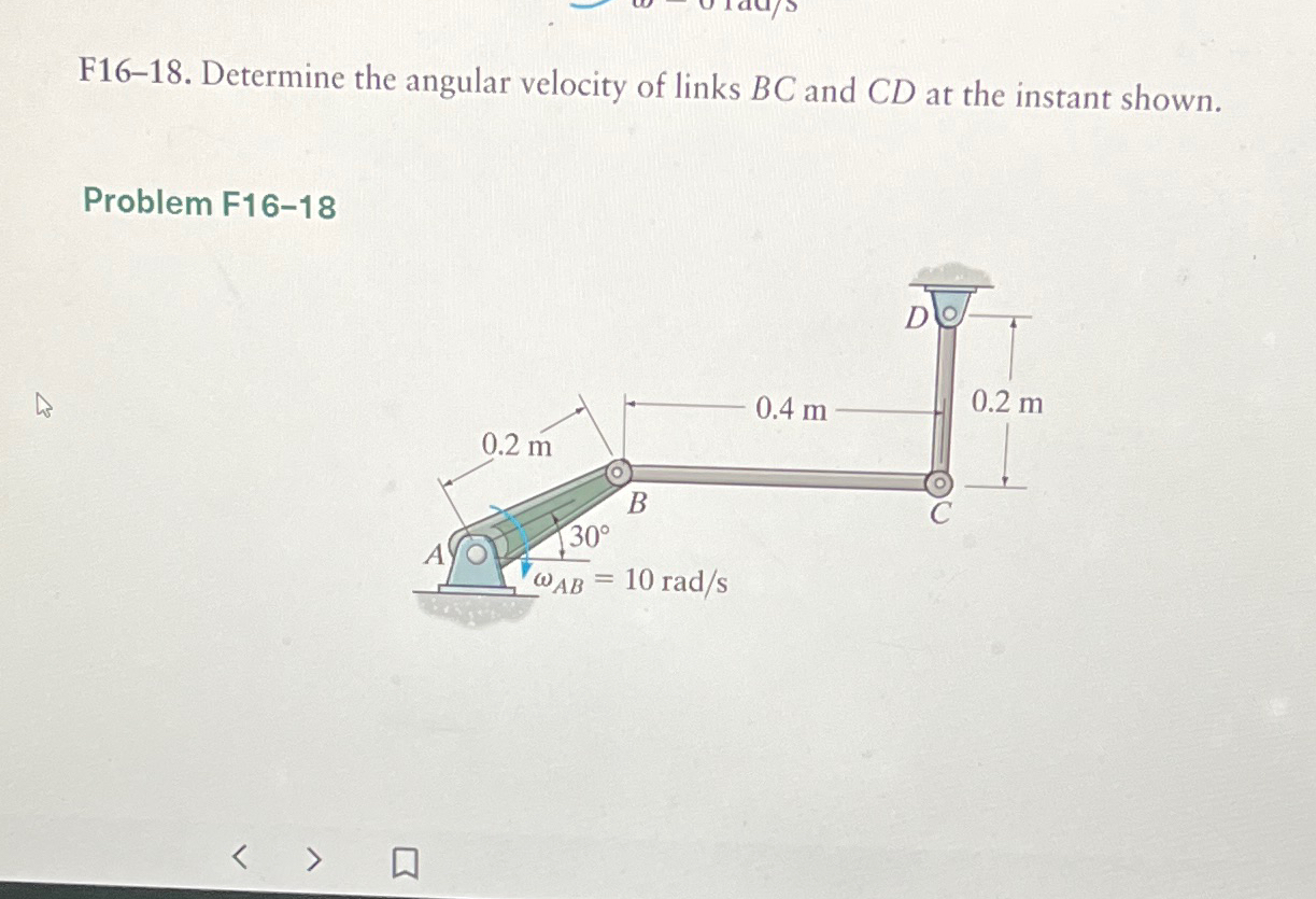 Solved F16-18. ﻿Determine the angular velocity of links BC | Chegg.com