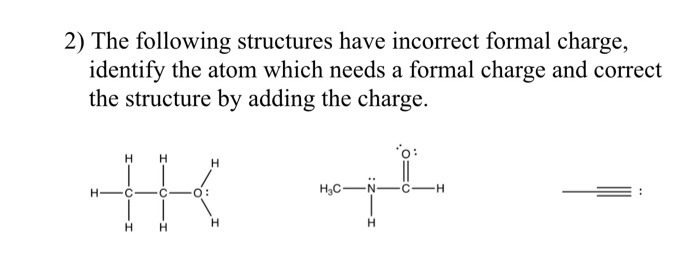 Solved 2) The following structures have incorrect formal | Chegg.com