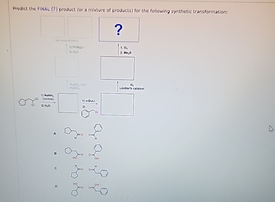 Solved Predict the FINAL (?) ﻿product (or a mixture of | Chegg.com