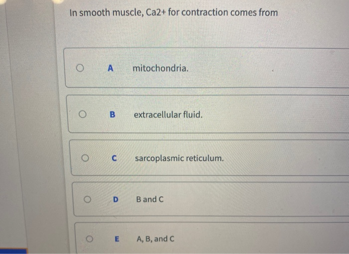 Solved In smooth muscle, Ca2+ for contraction comes from А | Chegg.com