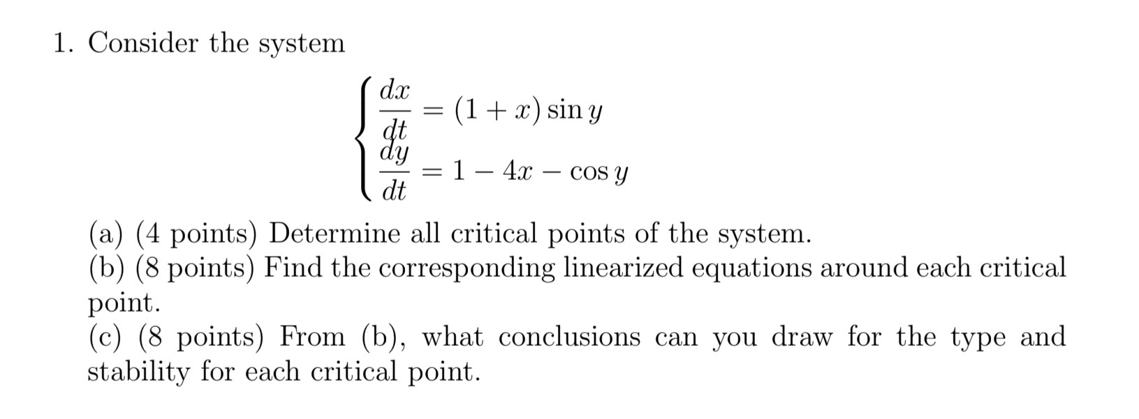 Solved Consider the systemdxdt=(1+x)sinydydt=1-4x-cosy(a) (4 | Chegg.com