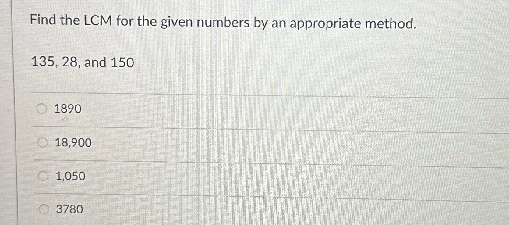 Find the LCM for the given numbers by an appropriate | Chegg.com