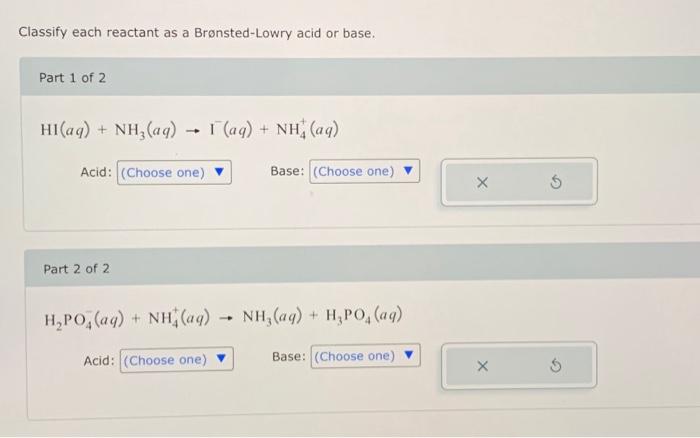 Solved Classify each reactant as a Brønsted-Lowry acid or | Chegg.com