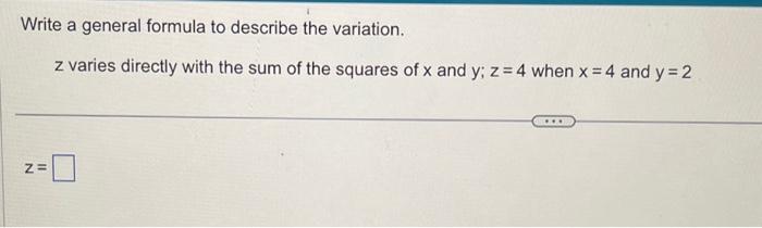 Solved Write a general formula to describe the variation. z | Chegg.com
