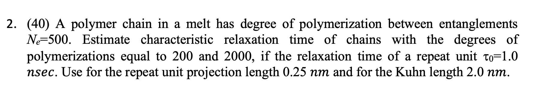 Solved A polymer chain in a melt has degree of | Chegg.com