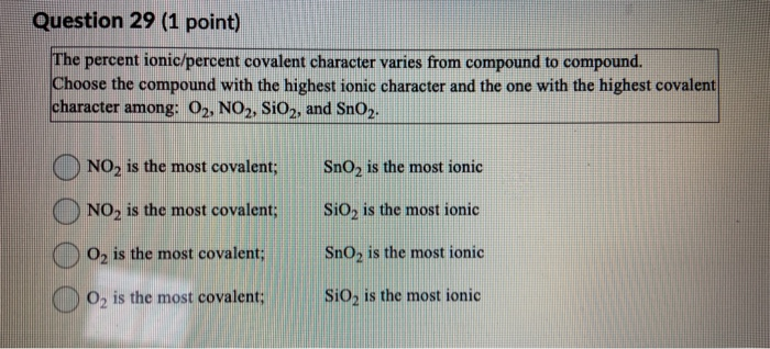 Solved Question 29 (1 point) The percent ionic/percent | Chegg.com