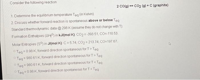 Solved Consider the following reaction 2CO(g)=CO2( g)+C | Chegg.com