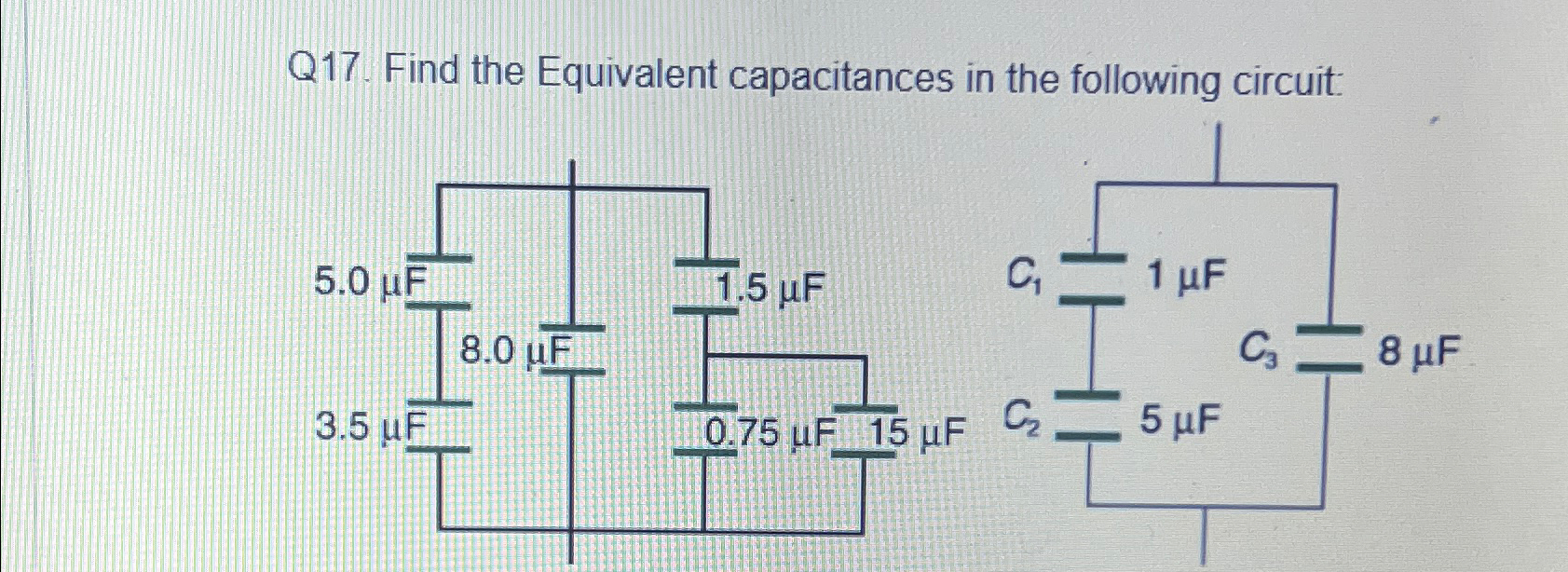 Solved Q17. ﻿Find the Equivalent capacitances in the | Chegg.com