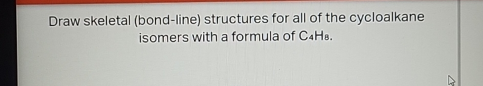 Solved Draw skeletal (bond-line) ﻿structures for all of the | Chegg.com