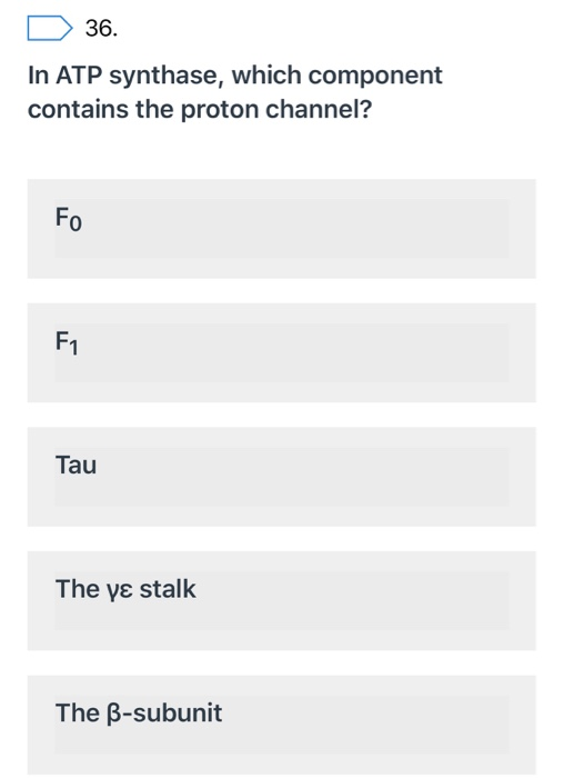 Solved D 36. In ATP synthase, which component contains the | Chegg.com