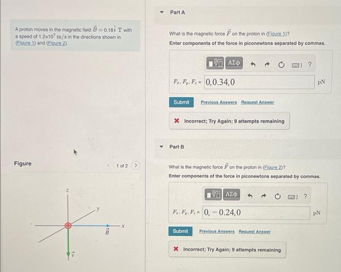 Solved Part A A proton moves in the magnetic field B = 0.18i | Chegg.com