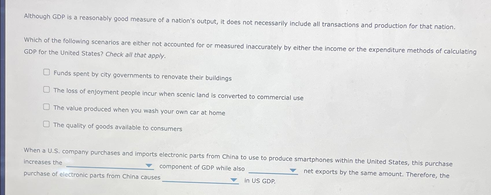 Solved Although GDP is a reasonably good measure of a | Chegg.com