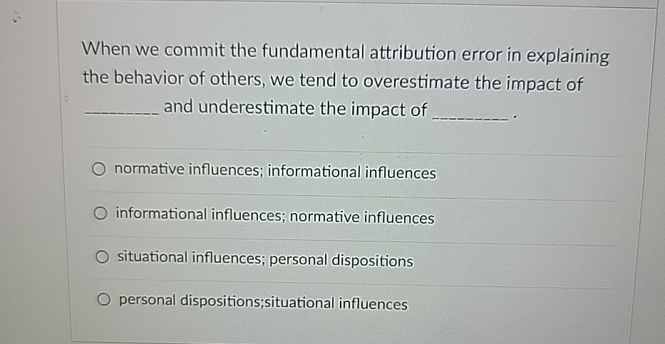 Solved When we commit the fundamental attribution error in | Chegg.com