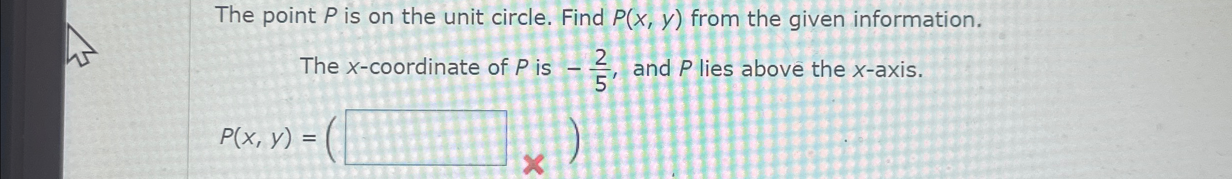 Solved The point P ﻿is on the unit circle. Find P(x,y) ﻿from | Chegg.com