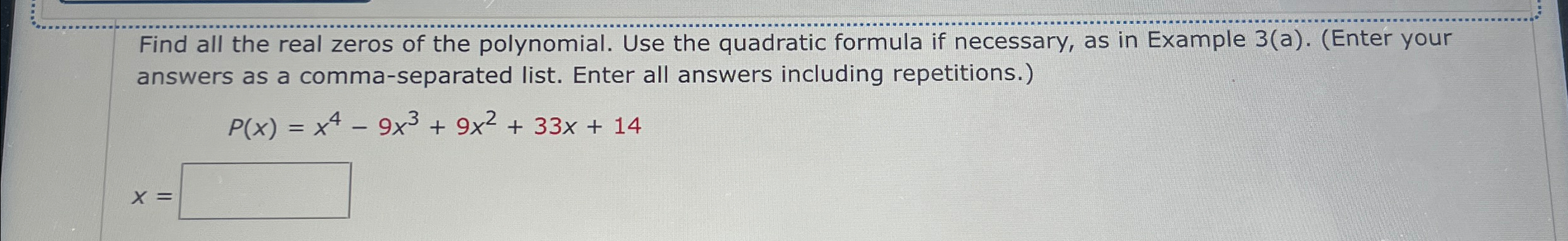 Solved Find all the real zeros of the polynomial. Use the | Chegg.com