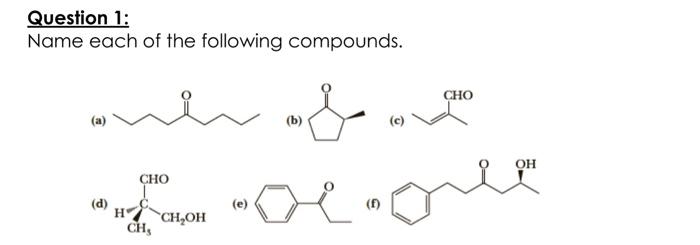 Solved Question 1: Name each of the following compounds. (a) | Chegg.com