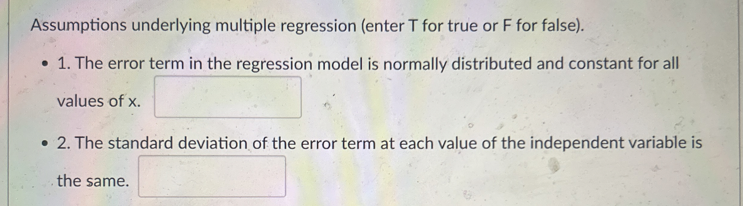 Solved Assumptions underlying multiple regression (enter T | Chegg.com