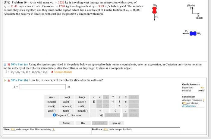 Solved (5\%) Problem 16: A car with mass mc=1520 kg is | Chegg.com