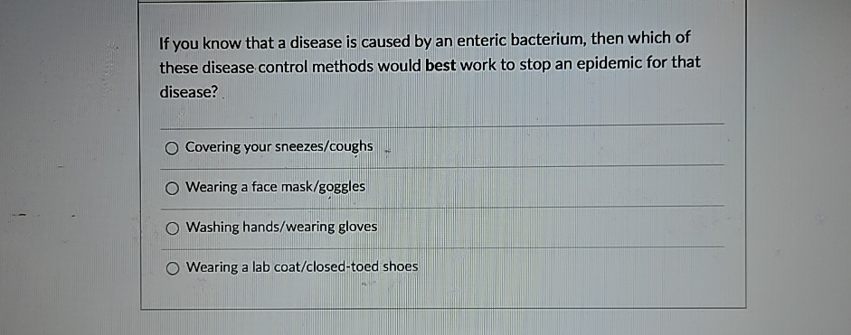 Solved If you know that a disease is caused by an enteric | Chegg.com