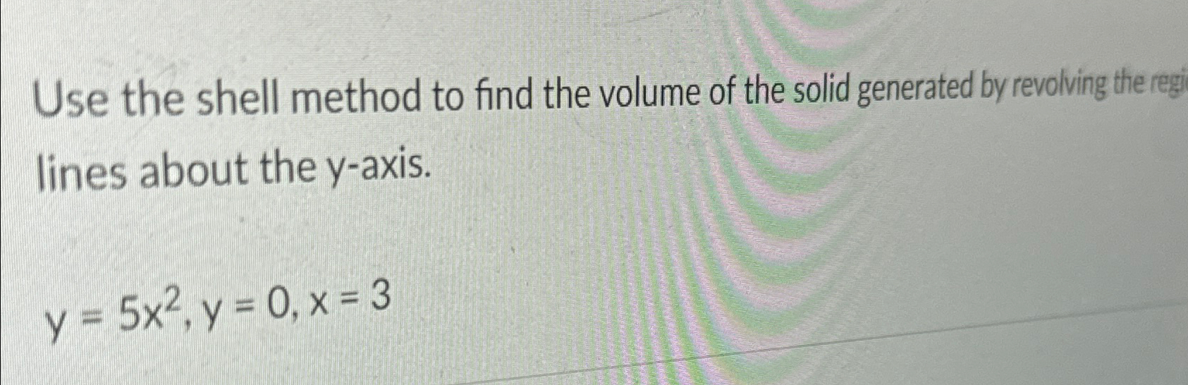 Use the shell method to find the volume of the solid | Chegg.com