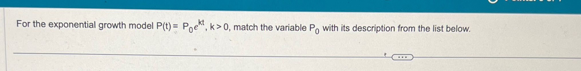 Solved For the exponential growth model P(t)=P0ekt,k>0, | Chegg.com