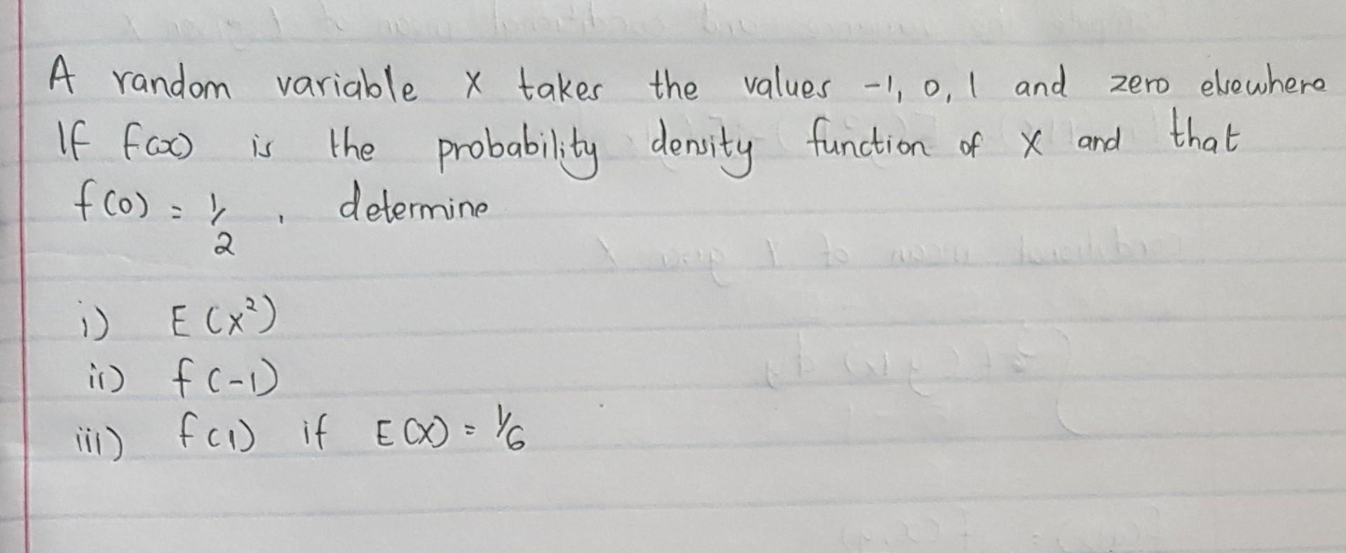 Solved A A random variable x takes the values -1, 0, 1 and | Chegg.com