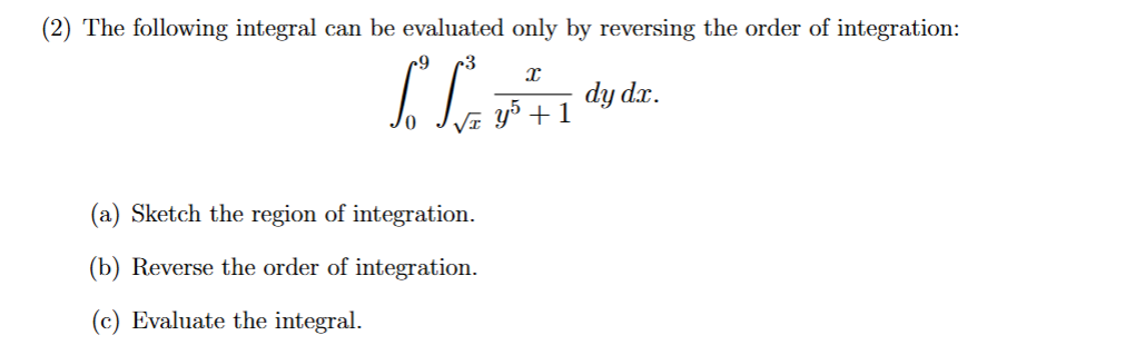Solved (2) ﻿The following integral can be ﻿evaluated only by | Chegg.com