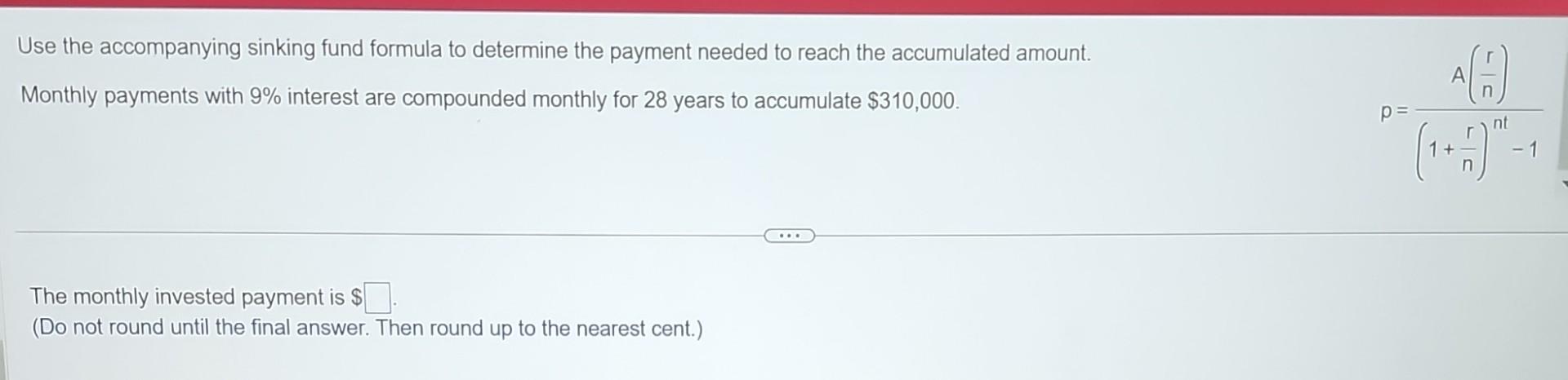 Use the accompanying sinking fund formula to | Chegg.com