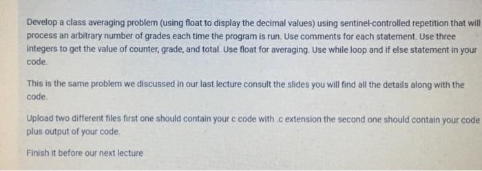 Solved Develop a class averaging problem (using float to | Chegg.com