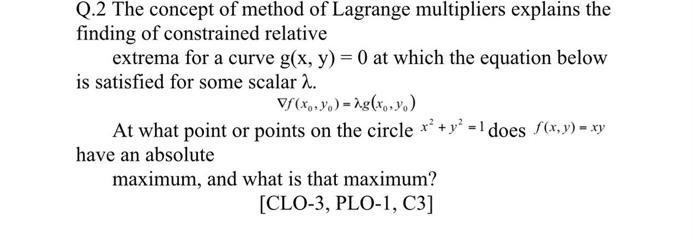 Solved Q.2 The concept of method of Lagrange multipliers | Chegg.com