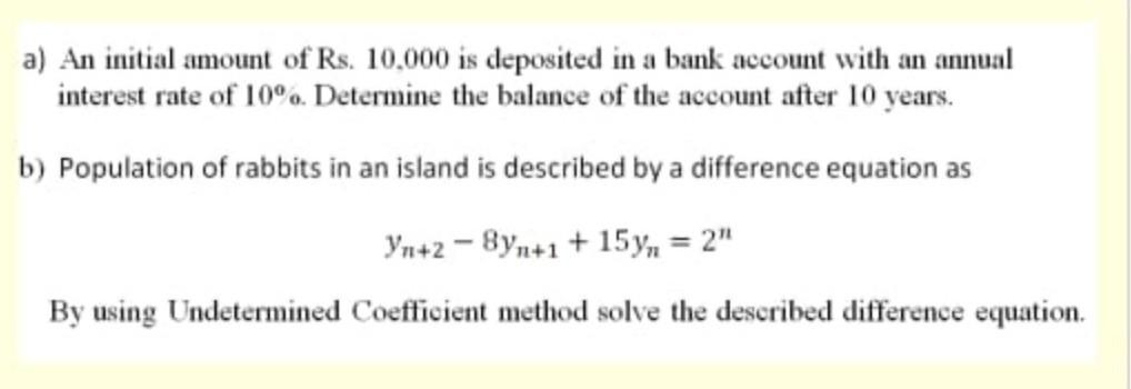 Solved a) An initial amount of Rs. 10.000 is deposited in a | Chegg.com
