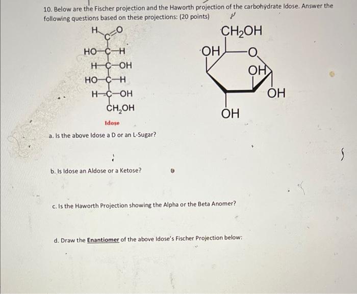 Solved FO ! 10. Below are the Fischer projection and the | Chegg.com