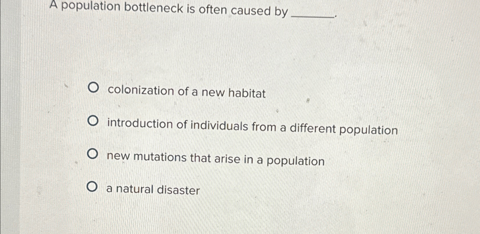 Solved A population bottleneck is often caused | Chegg.com
