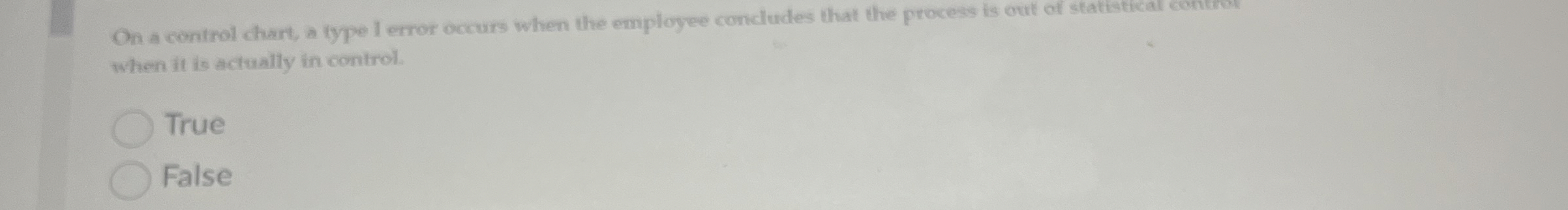 On a control chart, a type 1 ﻿error occurs when the | Chegg.com