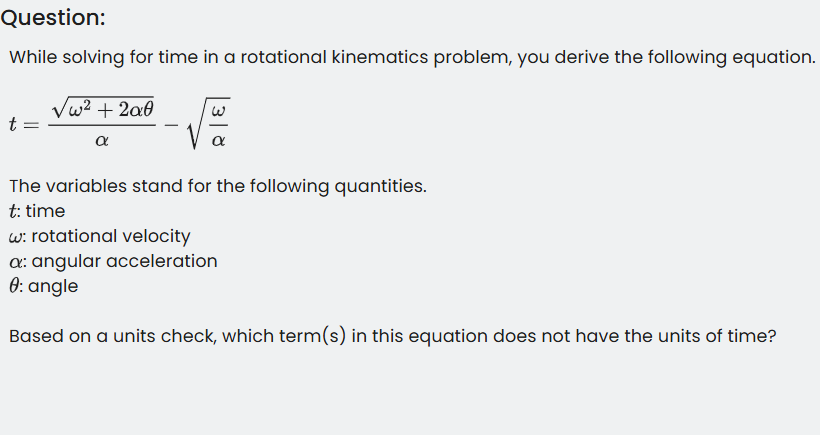 Solved While solving for time in ﻿a rotational kinematics | Chegg.com