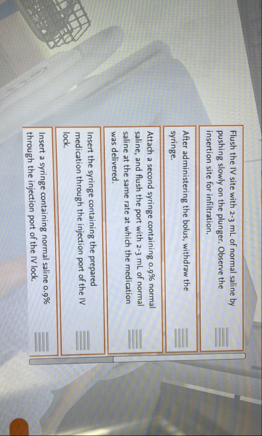 Solved Flush the IV site with 2-3mL ﻿of normal saline by | Chegg.com