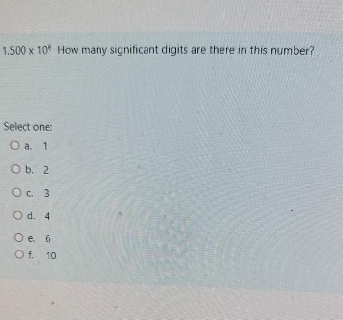 Solved 1.500×106 How many significant digits are there in | Chegg.com
