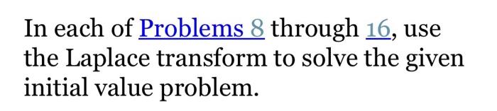 Solved In each of Problems 8 through 16, use the Laplace | Chegg.com