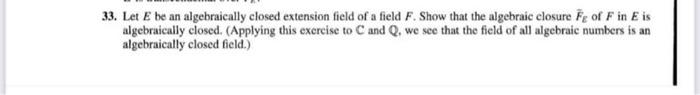 Solved 33. Let E be an algebraically closed extension field | Chegg.com
