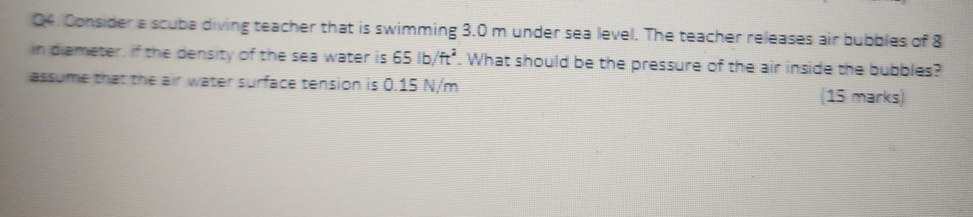 Solved Q4. Consider a scube diving teacher that is swimming | Chegg.com