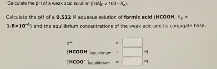 [Solved]: Calculate the ( mathrm{pH} ) of a weak acid so
