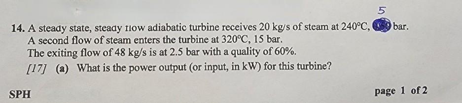 Solved 14. A steady state, steady Ilow adiabatic turbine | Chegg.com