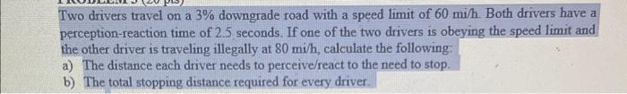 Solved Two drivers travel on a 3% downgrade road with a | Chegg.com