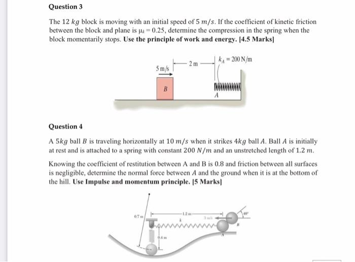 Solved The 12 kg block is moving with an initial speed of 5 | Chegg.com