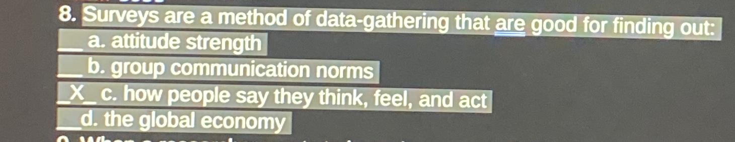 Solved Surveys are a method of data-gathering that are good | Chegg.com