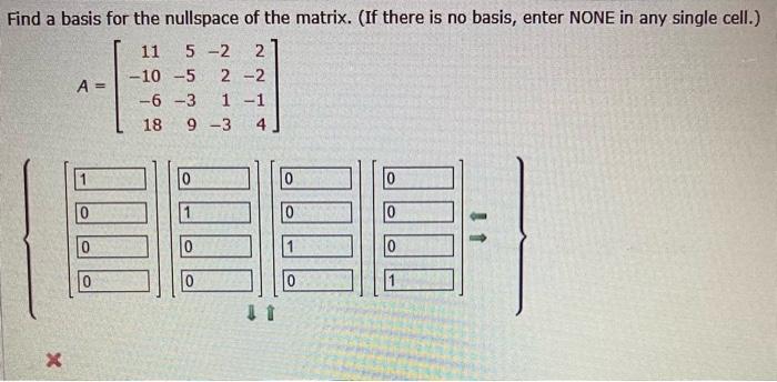 Solved Find a basis for the nullspace of the matrix. (If | Chegg.com